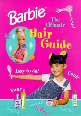 Barbie: Barbie Ultimate Hair Guide | World's Biggest Leveled Book ...