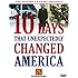 10 Days That Unexpectedly Changed America (History Channel Presents ...