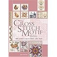 The Cross Stitch Motif Bible: 1000 Motifs in Easy-to-Follow Color ...