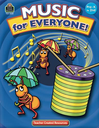Music for Everyone: Prek- Grade 2: Teacher Created Resources Staff ...