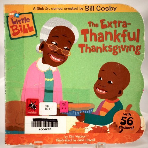 Little Bill: Extra Thankful Thanksgiving: Hopkins, Lee Bennett, Alcorn ...