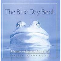 The Blue Day Book Illustrated Edition: A Lesson in Cheering Yourself Up ...