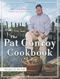 The Pat Conroy Cookbook: Recipes of My Life: Pat Conroy, Suzanne ...
