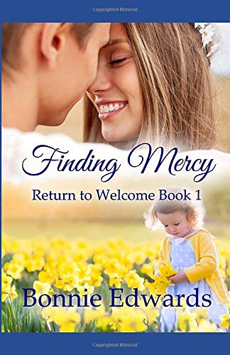 Finding Mercy (Return to Welcome): Edwards, Bonnie: 9781980864042 ...