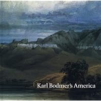Karl Bodmer's America: Bodmer, Karl, Goetzmann, William H ...