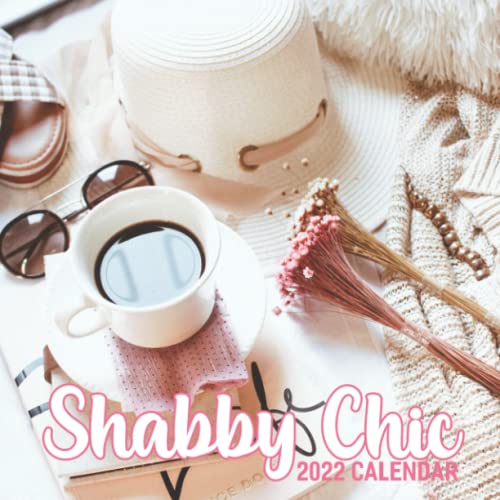 Shabby Chic 2022 Calendar: Vintage Style Decor Squared Monthly Calendar ...