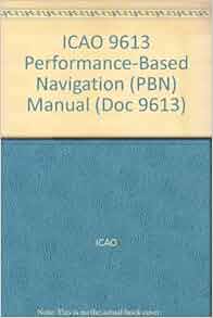 ICAO 9613 Performance-Based Navigation (PBN) Manual (Doc 9613): ICAO ...