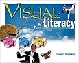 Visual Literacy: Learn to See, See to Learn: Lynell Burmark ...