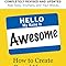 Hello, My Name Is Awesome: How to Create Brand Names That Stick ...