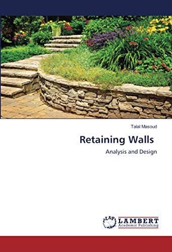 Retaining Walls: Analysis and Design: Masoud, Talal: 9786202787741 ...