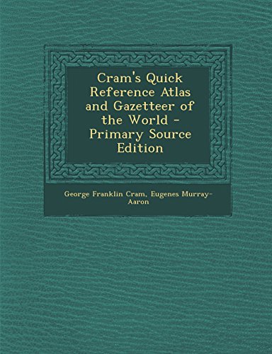 Cram's Quick Reference Atlas and Gazetteer of the World - Primary ...