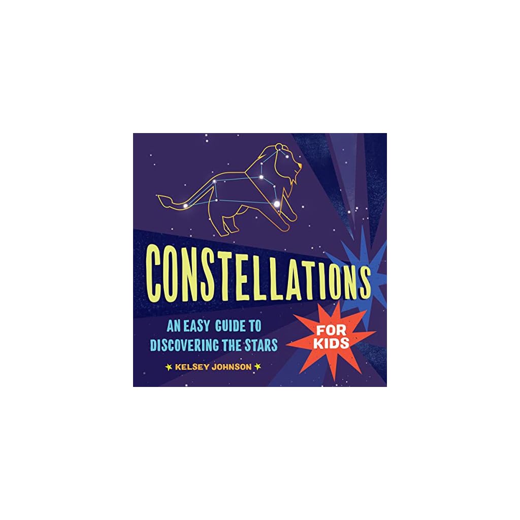 Constellations for Kids: An Easy Guide to Discovering the Stars ...