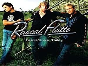 Rascal Flatts - Feels Like Today - Amazon.com Music