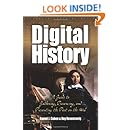 Digital History: A Guide to Gathering, Preserving, and Presenting the ...