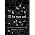 Diamond: The History of a Cold-Blooded Love Affair: Matthew Hart ...