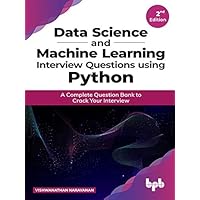 Data Science and Machine Learning Interview Questions Using Python: A ...