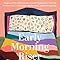 Early Morning Riser: The bittersweet, hilarious and feel-good new novel ...