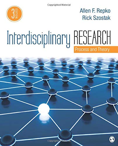Interdisciplinary Research: Process and Theory: Repko, Allen F., Szostak, Rick: 9781506330488 ...
