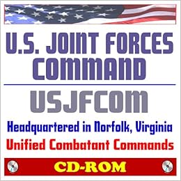 21st Century Guide to the U.S. Joint Forces Command (USJFCOM) - Headquartered in Norfolk ...