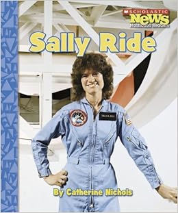 Sally Ride (Scholastic News Nonfiction Readers: Biographies): Catherine ...