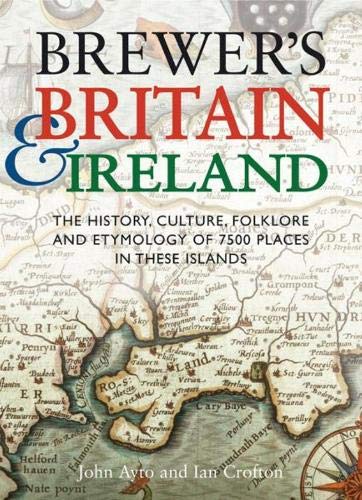 Brewer's Britain & Ireland: The History, Culture, Folklore and ...