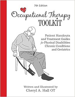 Occupational Therapy Toolkit: Patient Handouts and Treatment Guides ...