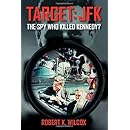 Amazon.com: Target JFK: The Spy Who Killed Kennedy? (9781621574873 ...
