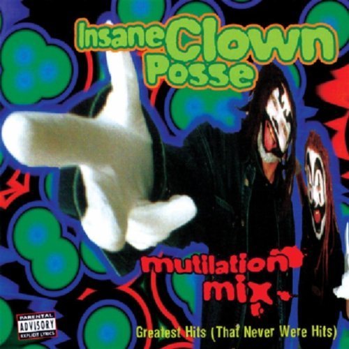 Insane Clown Posse - Insane Clown Posse - Mutilation Mix-Greatest Hits ...