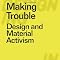 Amazon.com: Making Trouble: Design and Material Activism (Designing in ...