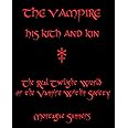 Amazon.com: The Vampire, His Kith and Kin: The Real Twilight World of ...