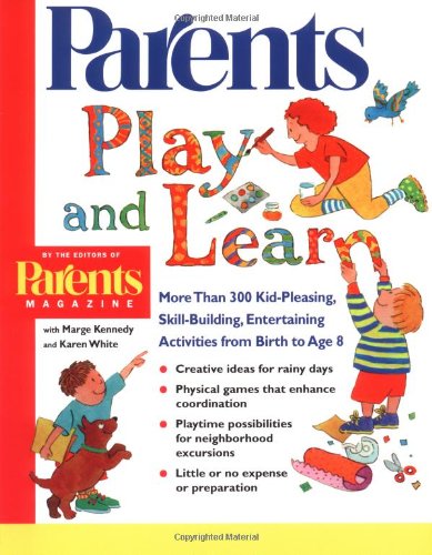 Play and Learn: More than 300 Engaging and Educational Activities from ...