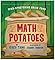 Math Potatoes: Mind-stretching Brain Food: Tang, Greg, Briggs, Harry ...