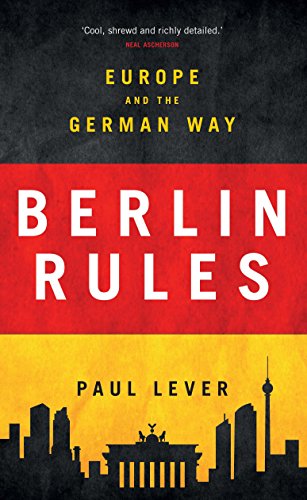 Berlin Rules: Europe and the German Way - Harvard Book Store