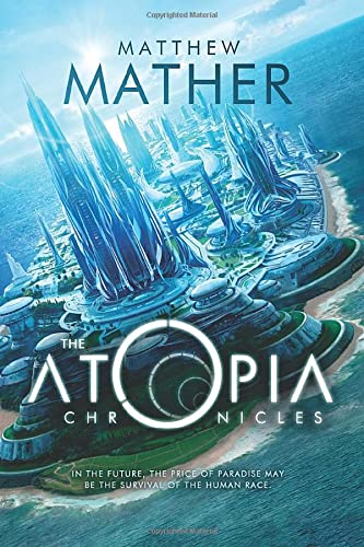 The Atopia Chronicles (Atopia, 1): Mather, Matthew: 8601200604146 ...