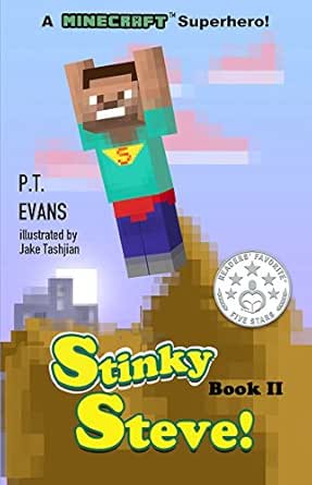 Stinky Steve: Book Two- A Minecraft Superhero - Kindle edition by Evans ...
