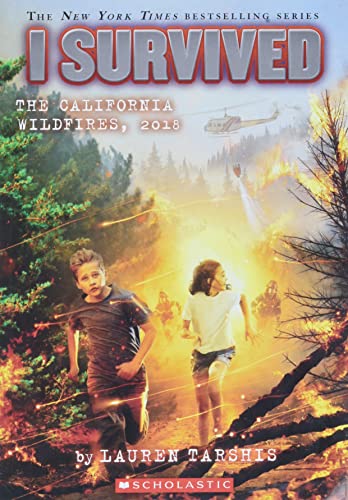 I Survived the California Wildfires, 2018 (I Survived #20) (20 ...