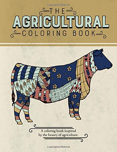 The Agricultural Coloring Book: A coloring book inspired by the beauty ...
