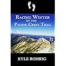 Amazon.com: Racing Winter on the Pacific Crest Trail eBook: Kyle Rohrig ...