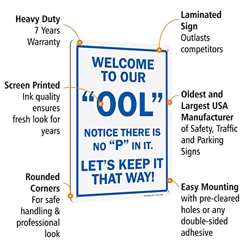 SmartSign 14 x 10 inch “Welcome To Our Ool - Notice There Is No P In It ...