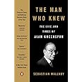 The Man Who Knew: The Life and Times of Alan Greenspan: Mallaby ...