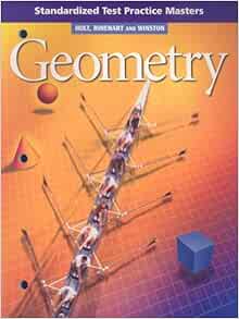 Holt Geometry: Standardized Test Practice Geometry: HOLT, RINEHART AND ...