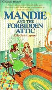 Mandie and the Forbidden Attic (Mandie, Book 4): Lois Gladys Leppard ...