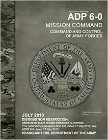 Amazon.com: Army Doctrine Publication ADP 6-0 Mission Command: Command ...