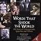 Words That Shook the World: 100 Years of Unforgettable Speeches and ...