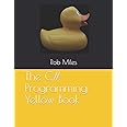The C# Programming Yellow Book: Learn to program in C# from first ...