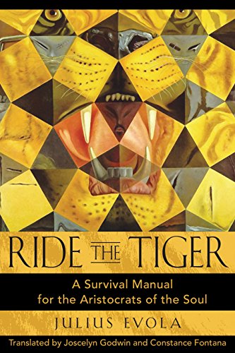 Ride the Tiger: A Survival Manual for the Aristocrats of the Soul ...