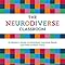 The Neurodiverse Classroom: A Teacher's Guide to Individual Learning ...