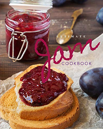 Ultimate Jam Cookbook (Jam making): DORIS, CARA: 9781070659961: Amazon ...