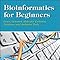 Bioinformatics for Beginners: Genes, Genomes, Molecular Evolution ...