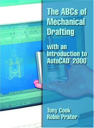 ABC's of Mechanical Drafting Using Autocad 2000: With an Introduction ...